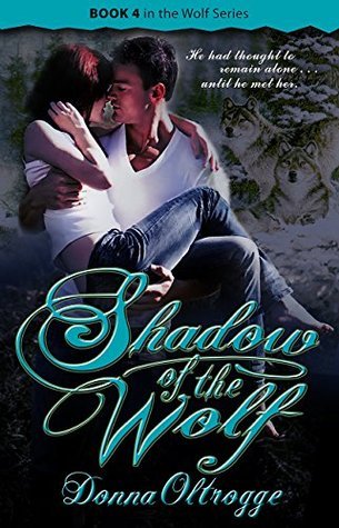 Shadow of the Wolf (The Wolfe #4) by Donna Oltrogge | Goodreads