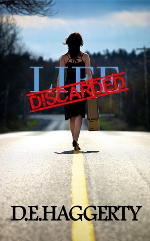 Life Discarded by D.E. Haggerty | Goodreads