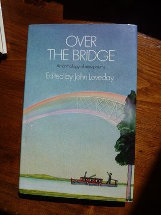 Over the Bridge by John Loveday | Goodreads