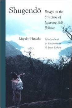 Shugendo: Essays on the Structure of Japanese Folk Religion (Volume 32 ...