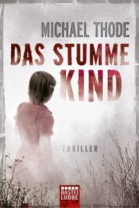Das stumme Kind by Michael Thode | Goodreads