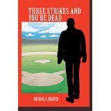 Three Strikes and You're Dead; by Michael A. Draper | Goodreads