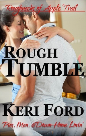 Rough Tumble (The Roughnecks #3) by Keri Ford | Goodreads