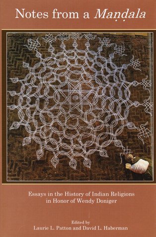 Notes from a Mandala: Essays in the History of Indian Religions in ...