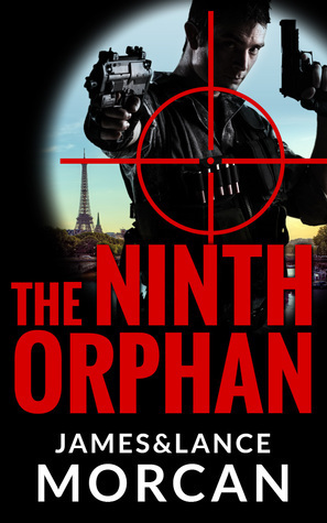 The Ninth Orphan (The Orphan Trilogy, #1) by James Morcan | Goodreads