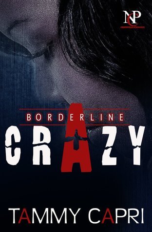 Borderline Crazy by Tammy Capri | Goodreads