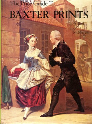 The price guide to Baxter prints by A. Ball | Goodreads