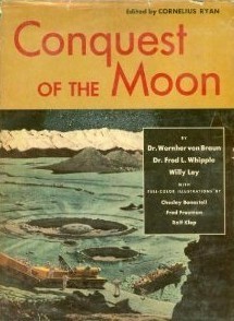 Conquest of the Moon by Wernher von Braun | Goodreads