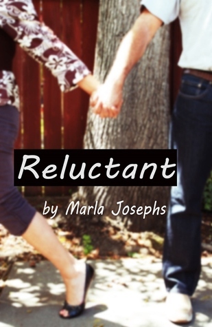 Reluctant by Marla Josephs | Goodreads