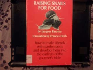 Raising Snails for Food: A Practical Guide to Amateur and Professional ...