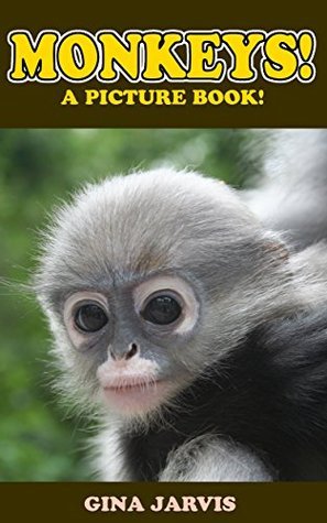 Monkeys!: A picture book of monkeys, chimps, and other primates! by ...
