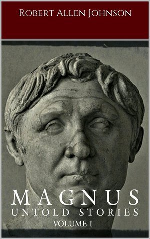 Untold Stories (MAGNUS) by Robert Allen Johnson | Goodreads