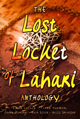 The Lost Locket of Lahari Anthology by Erica Crouch | Goodreads