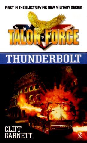 Talon Force: Thunderbolt by Cliff Garnett | Goodreads