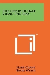 The Letters of Hart Crane, 1916-1932 by Hart Crane | Goodreads