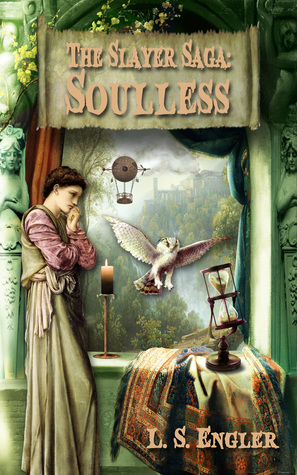 The Slayer Saga: Soulless by L.S. Engler | Goodreads