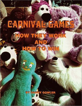 Carnival Games - How They Work and How to Win by Danny Gowler | Goodreads
