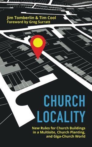 Church Locality: New Rules for Church Buildings in a Multisite, Church ...