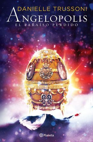 Angelopolis: El paraíso perdido (Angelology, #2) by Danielle Trussoni ...