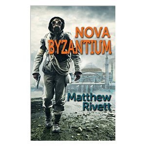 Nova Byzantium by Matthew Rivett | Goodreads