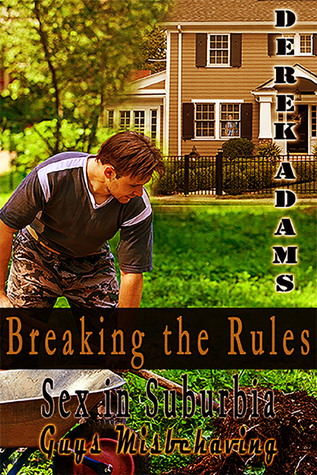 Breaking the Rules by Derek Adams | Goodreads