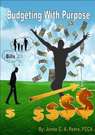 Managing Money with Purpose by Junior Pedro | Goodreads