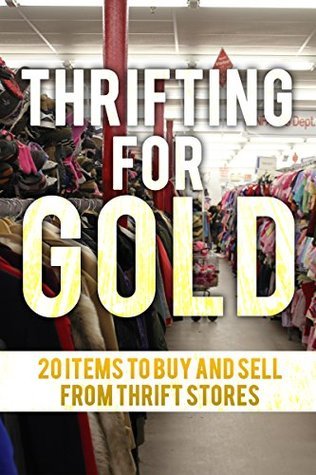 Thrifting For Gold: 20 Things to Buy and Sell from thrift stores. by ...