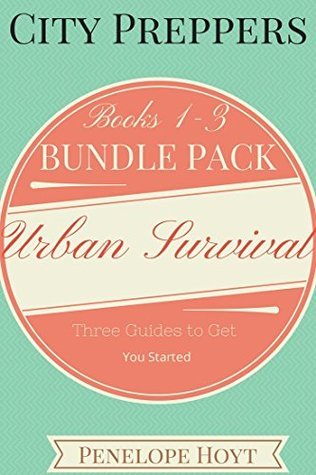 City Preppers: Bundle Pack, Books 1-3. Urban Survival Guides for Moms ...