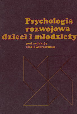 Psychologia rozwojowa dzieci i młodzieży by Maria Żebrowska | Goodreads