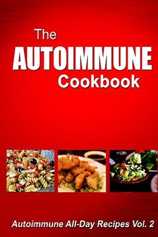 Autoimmune Cookbook - Autoimmune All-Day Recipes: Autoimmune All-Day ...