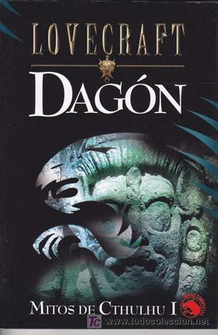 Dagon (Mitos de Cthulhu, #1) by H.P. Lovecraft | Goodreads