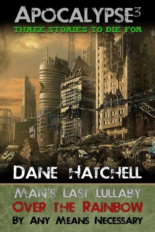 Apocalypse³ by Dane Hatchell | Goodreads
