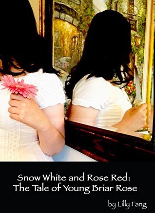 Snow White and Rose Red: The Tale of Sleeping Beauty: Young Briar Rose ...