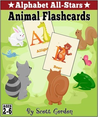 Alphabet All-Stars: Animal Flashcards by Scott Gordon | Goodreads