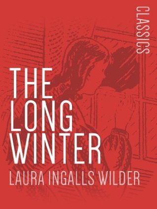 The Long Winter: Little House on the Prairie #6 by Laura Ingalls Wilder ...