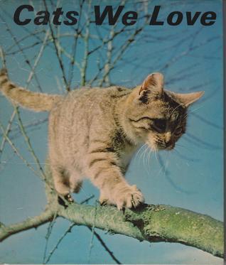 Cats We Love by Alfred Edmund Brehm | Goodreads