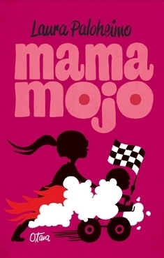 Mama mojo by Laura Paloheimo | Goodreads