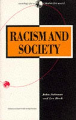 Racism and Society (Sociology for a Changing World) by John Solomos ...