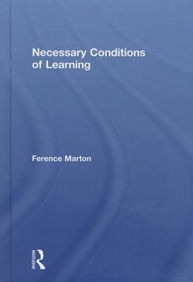 Necessary Conditions of Learning by Ference Marton | Goodreads