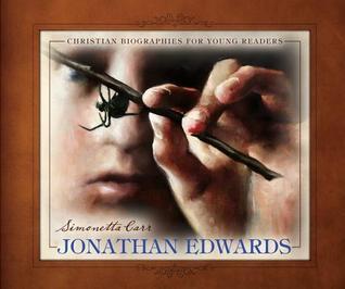 Jonathan Edwards - Christian Biographies for Young Readers by Simonetta ...