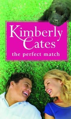 The Perfect Match by Kimberly Cates | Goodreads