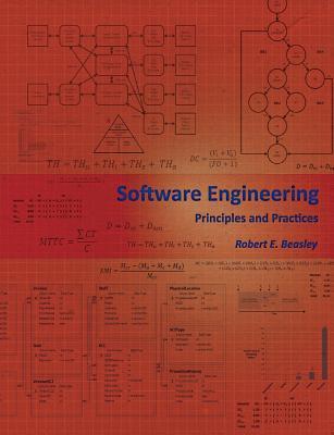 Software Engineering: Principles and Practices by Robert E. Beasley ...