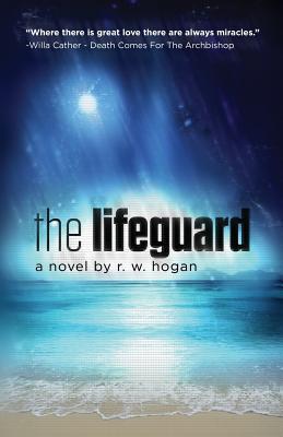 The Lifeguard by Raymond W Hogan | Goodreads