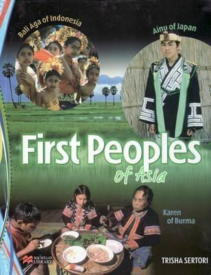 First Peoples of Asia Macmillan Library by Trisha Sertori | Goodreads