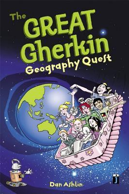 The Great Gherkin Geography Quest by Dan Ashlin | Goodreads