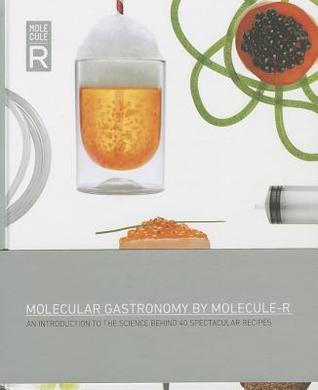 Molecular Gastronomy By Molecule-R: An Introduction to the Science ...
