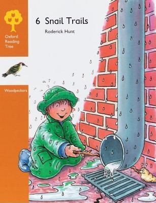 Oxford Reading Tree: Stages 8-9: Woodpeckers Anthologies: 6: Snail ...