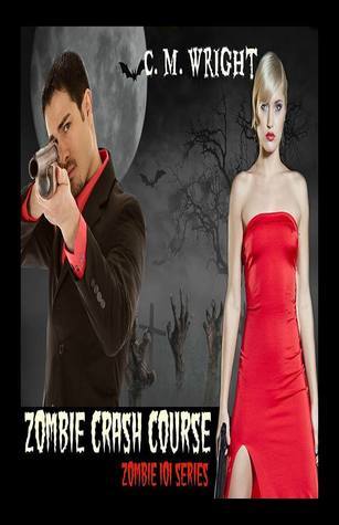 Zombie Crash Course by C.M. Wright | Goodreads