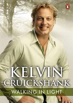 Walking in Light by Kelvin Cruickshank | Goodreads