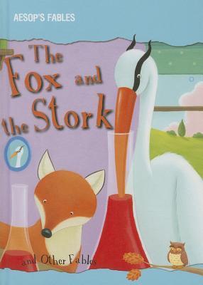 The Fox and the Stork and Other Fables by Victoria Parker | Goodreads